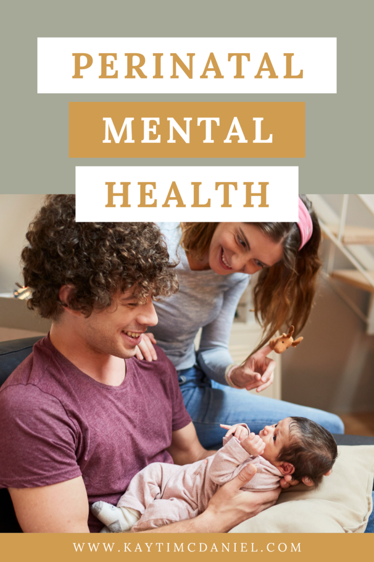 What is Perinatal Mental Health? - Kayti McDaniel LCSW