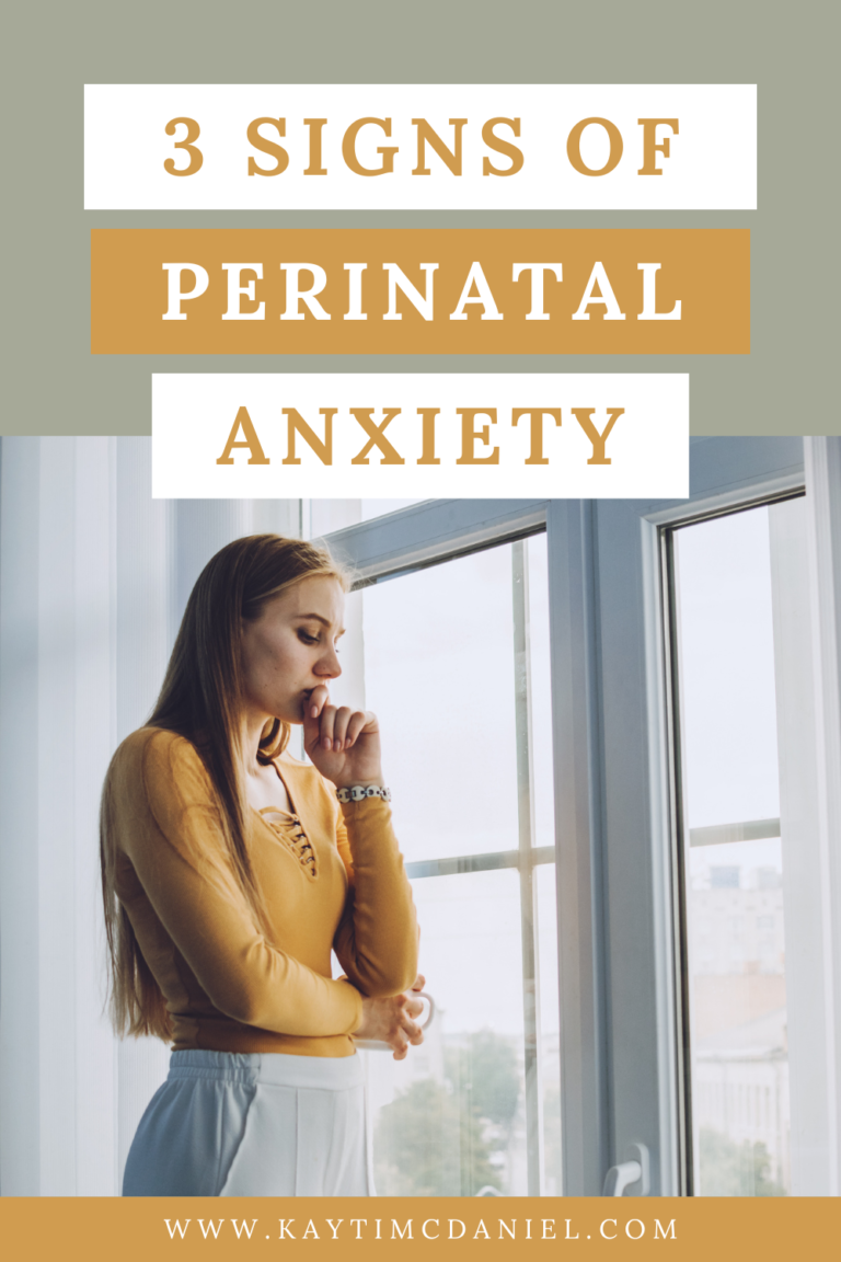 3 Signs of Perinatal Anxiety - Kayti McDaniel LCSW